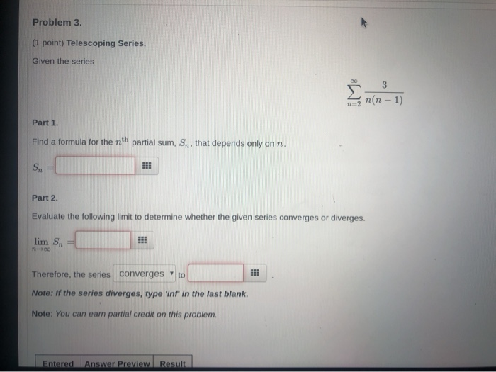 Solved Problem 3. (1 point) Telescoping Series. Given the | Chegg.com