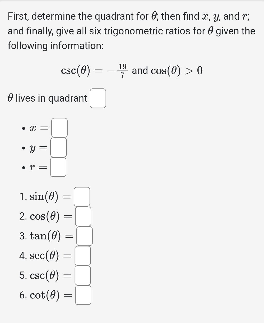[Solved]: First, determine the quadrant for ; then find