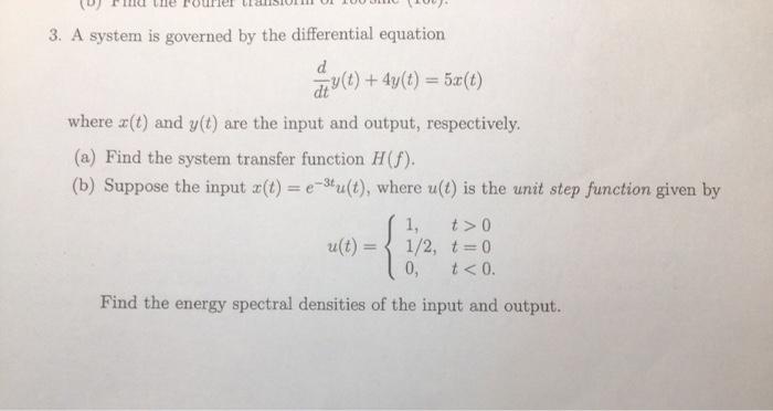 Solved 3. A system is governed by the differential equation | Chegg.com