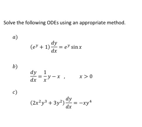 Solved Solve the following ODEs using an appropriate method. | Chegg.com