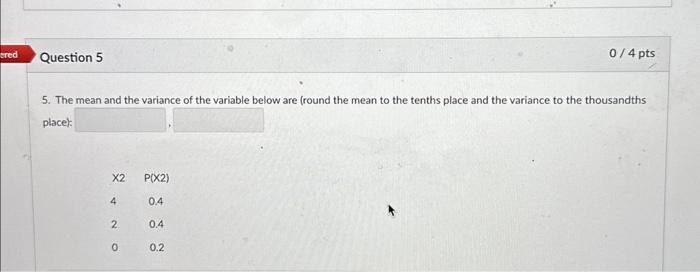Solved 5. The mean and the variance of the variable below | Chegg.com