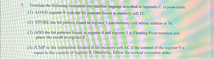 Solved 5. Translate the following instruction into machine | Chegg.com
