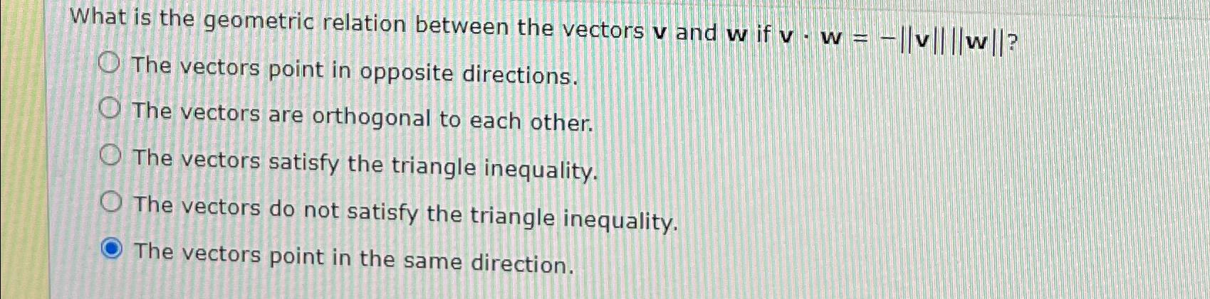 Solved What is the geometric relation between the vectors v | Chegg.com