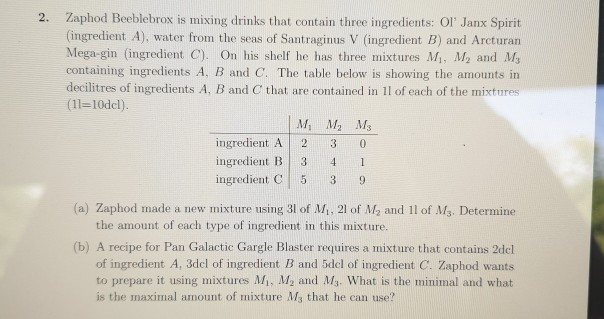 Solved 2. Zaphod Beeblebrox is mixing drinks that contain | Chegg.com