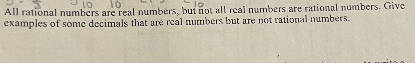 Solved All rational numbers are real numbers, but not all | Chegg.com