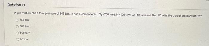 Solved A gas mixture has a total pressure of 865 torr. It | Chegg.com