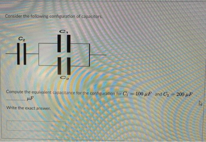 Solved Consider the following configuration of capacitors. | Chegg.com