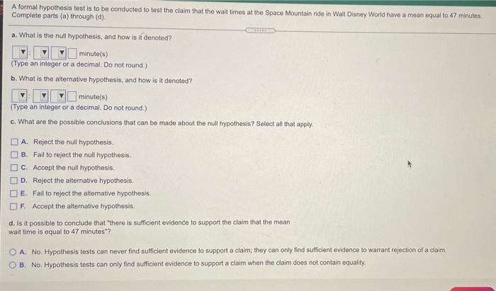 Solved A formal hypothesis test is to be conducted to test | Chegg.com