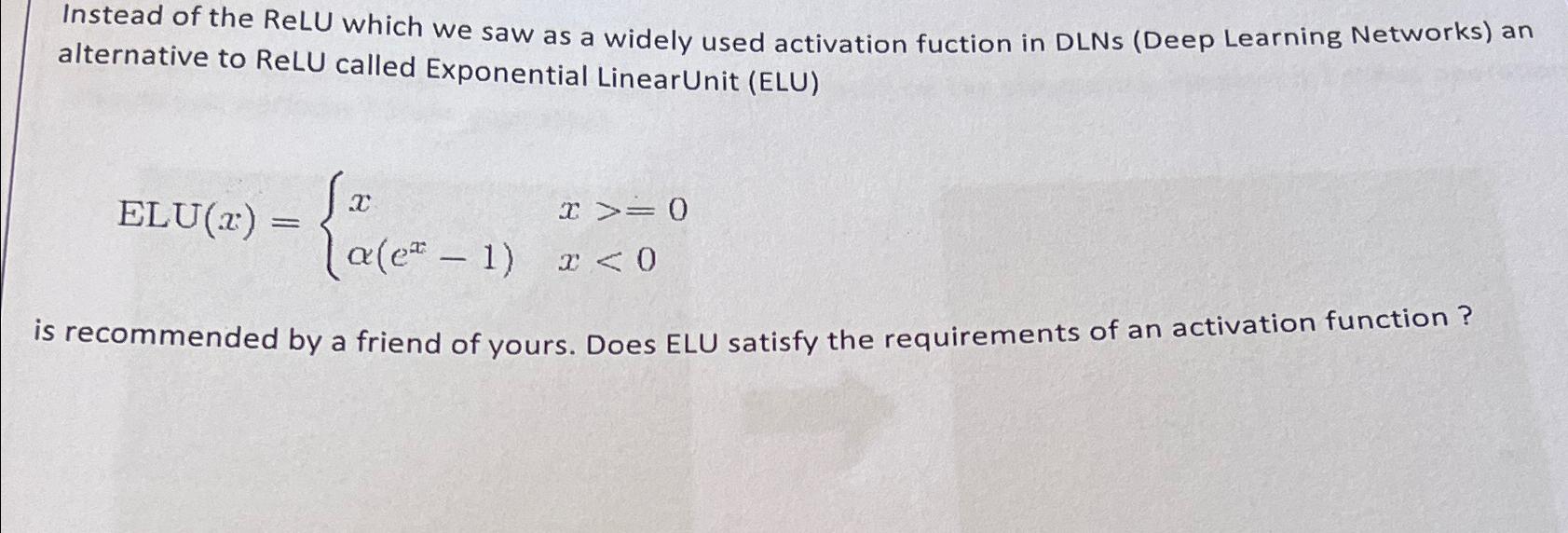 Solved Instead of the ReLU which we saw as a widely used | Chegg.com