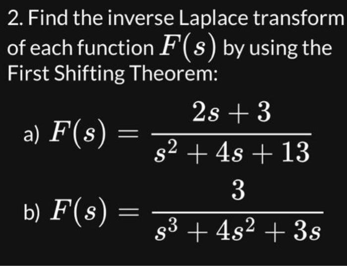 Solved 2. Find the inverse Laplace transform of each | Chegg.com