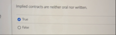 Solved Implied contracts are neither oral nor | Chegg.com