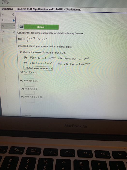 Solved Questions Problem 05-34 Algo (Continuous Probability | Chegg.com Solved Questions Problem 05-34 Algo (Continuous Probability | Chegg.com