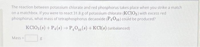 Solved The reaction between potassium chlorate and red | Chegg.com