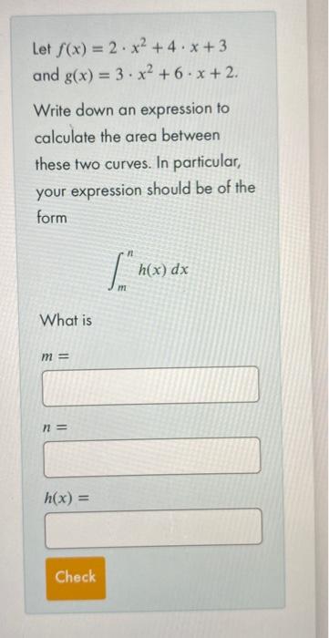 Solved Let f(x)=2⋅x2+4⋅x+3 and g(x)=3⋅x2+6⋅x+2. Write down | Chegg.com