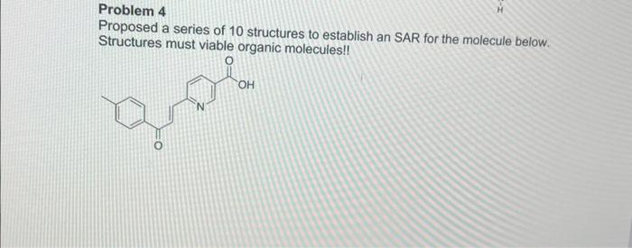 Solved Problem 4Proposed a series of 10 structures to | Chegg.com