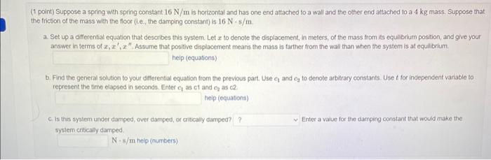 Solved 1 Point Suppose A Spring With Spring Constant 16 N M