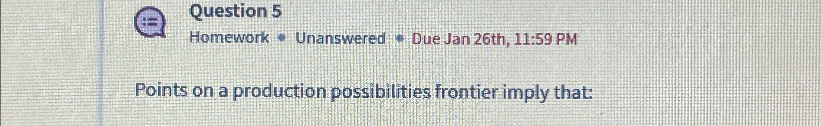 Solved Question 5Homework * ﻿Unanswered * ﻿Due Jan | Chegg.com
