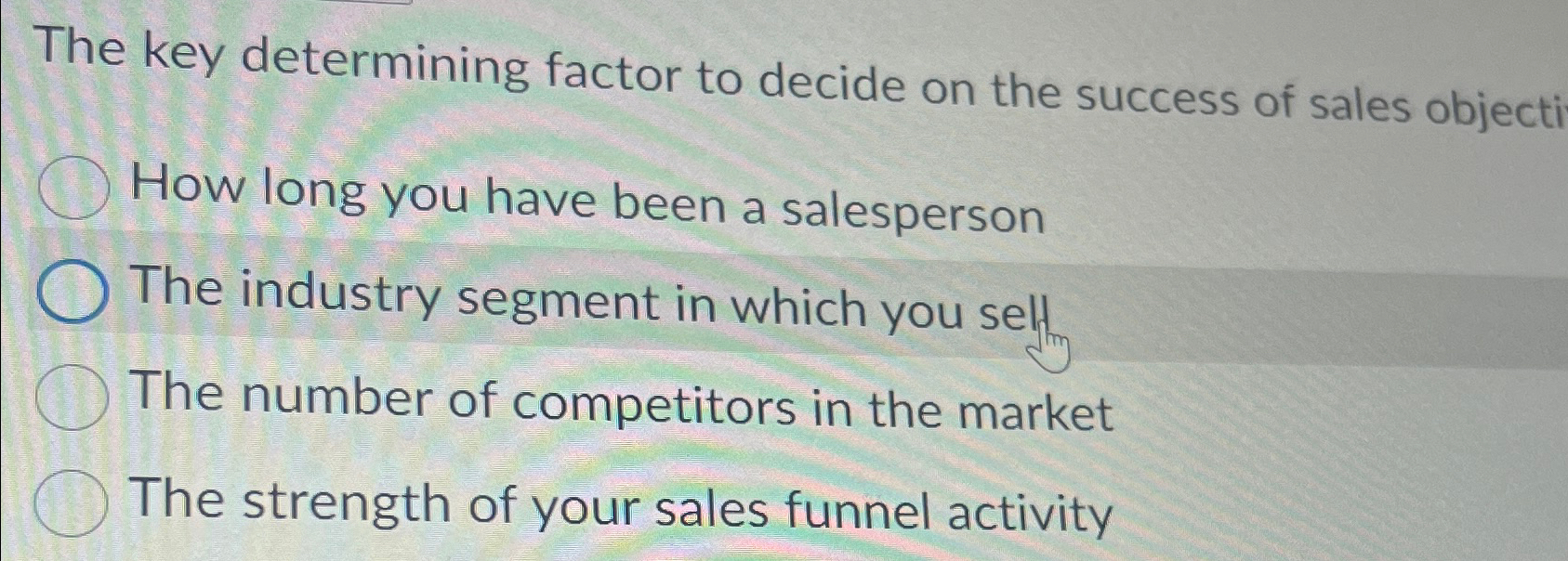 Solved The key determining factor to decide on the success | Chegg.com