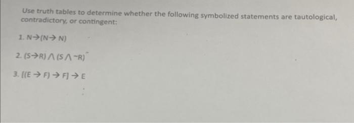 Use truth tables to determine whether the following | Chegg.com