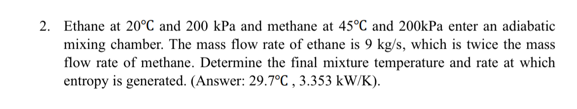 Ethane at 20\\\\deg C and 200kPa and methane at | Chegg.com