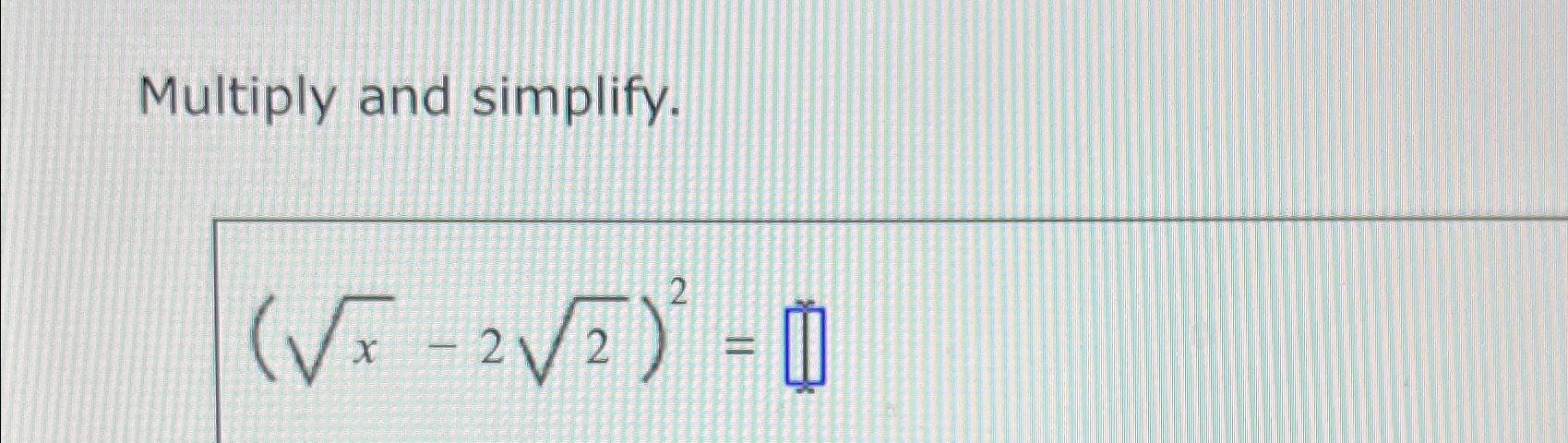 Solved Multiply and simplify.(x2-222)2= | Chegg.com
