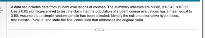 Solved A data set includes data from student evaluations of | Chegg.com