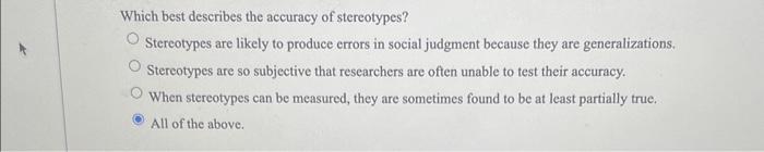 Solved Which best describes the accuracy of stereotypes? | Chegg.com