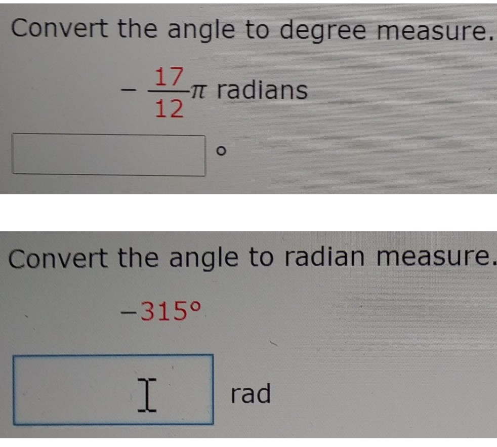 Solved Convert the angle to degree measure. 17 I radians 12 | Chegg.com