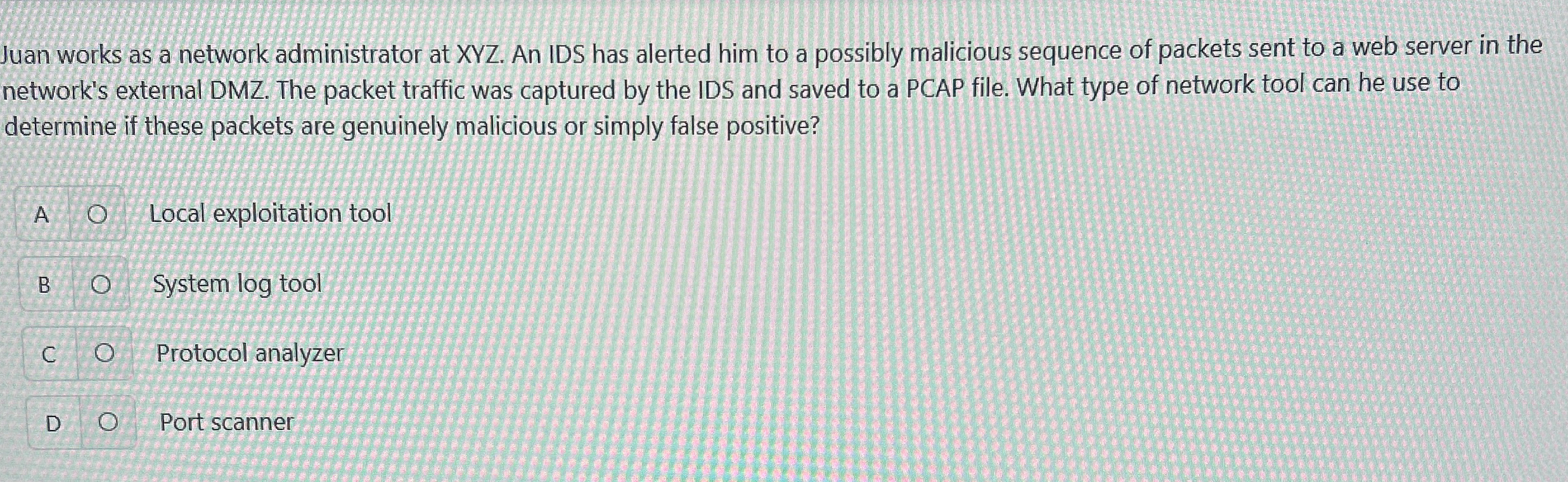 Solved Juan works as a network administrator at XYZ. ﻿An IDS | Chegg.com