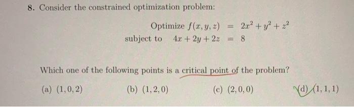 Solved 8. Consider the constrained optimization problem: | Chegg.com