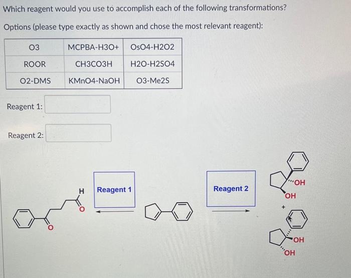 Solved Which reagent would you use to accomplish each of the | Chegg.com