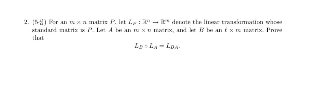 Solved (5점) ﻿For an m×n ﻿matrix P, ﻿let LP:Rn→Rm ﻿denote the | Chegg.com