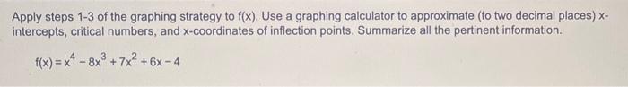 Solved Apply steps 1-3 of the graphing strategy to f(x). Use | Chegg.com