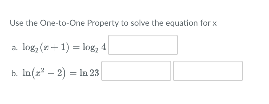 Solved Use the One-to-One Property to solve the equation for | Chegg.com