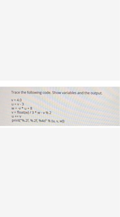 Solved Trace the following code. Show variables and the | Chegg.com