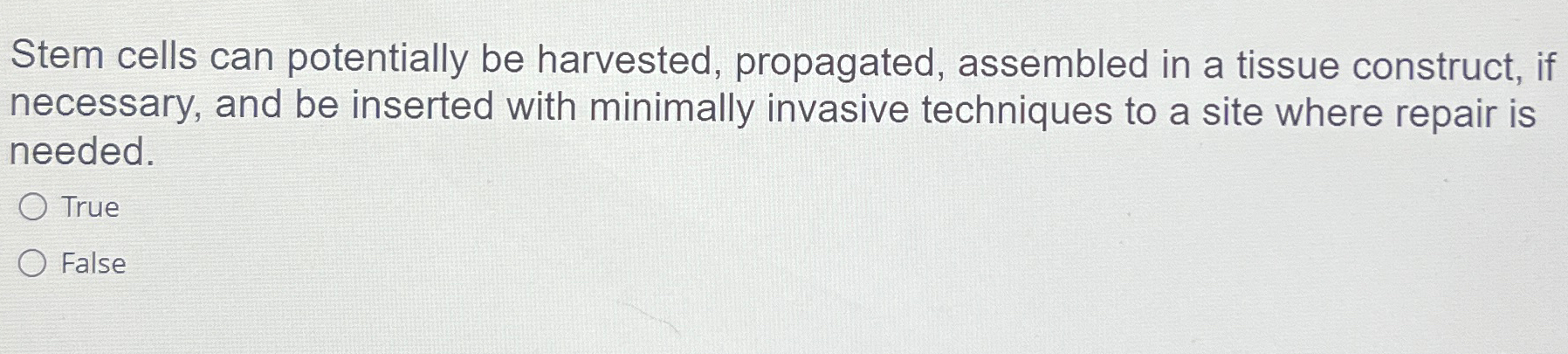 Solved Stem cells can potentially be harvested, propagated, | Chegg.com