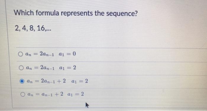 Solved Which formula represents the sequence? 2, 4, 8, | Chegg.com