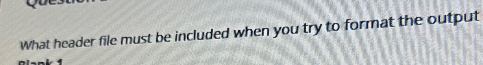 Solved What header file must be included when you try to | Chegg.com