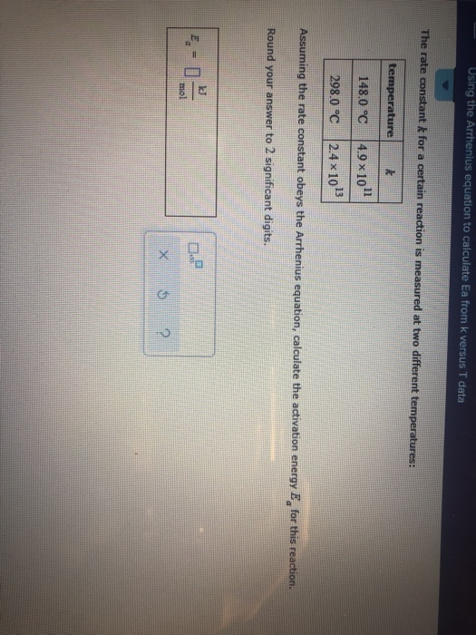 Solved Using the Arrhenius equation to calculate Ea from k | Chegg.com