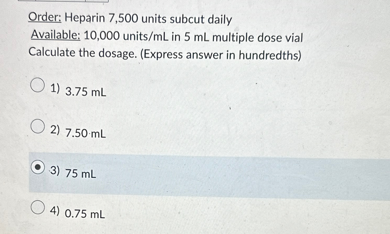 Solved Order: Heparin 7,500 ﻿units subcut daily Available: | Chegg.com