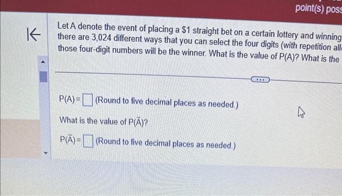 Solved Let A denote the event of placing a $1 straight bet | Chegg.com