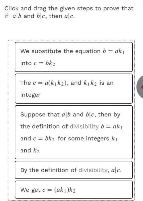 Solved Click and drag the given steps to prove that if aſb | Chegg.com
