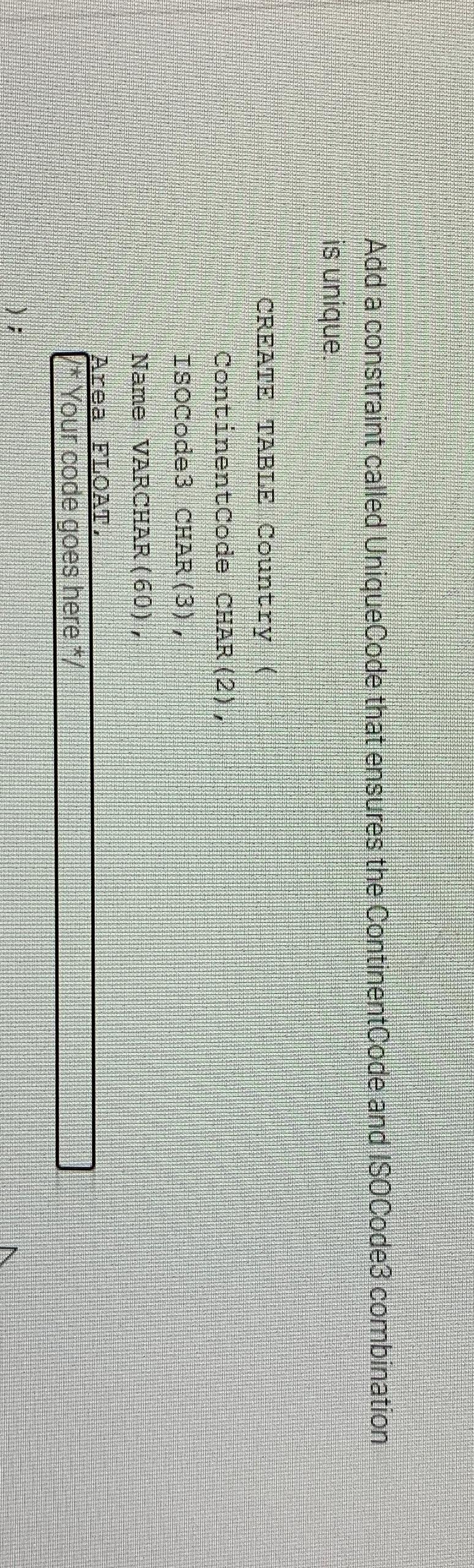 Solved Add a constraint called UniqueCode that ensures the | Chegg.com