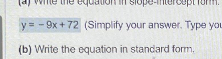 Solved y=-9x+72 ﻿(b) ﻿Write the equation in standard form. | Chegg.com