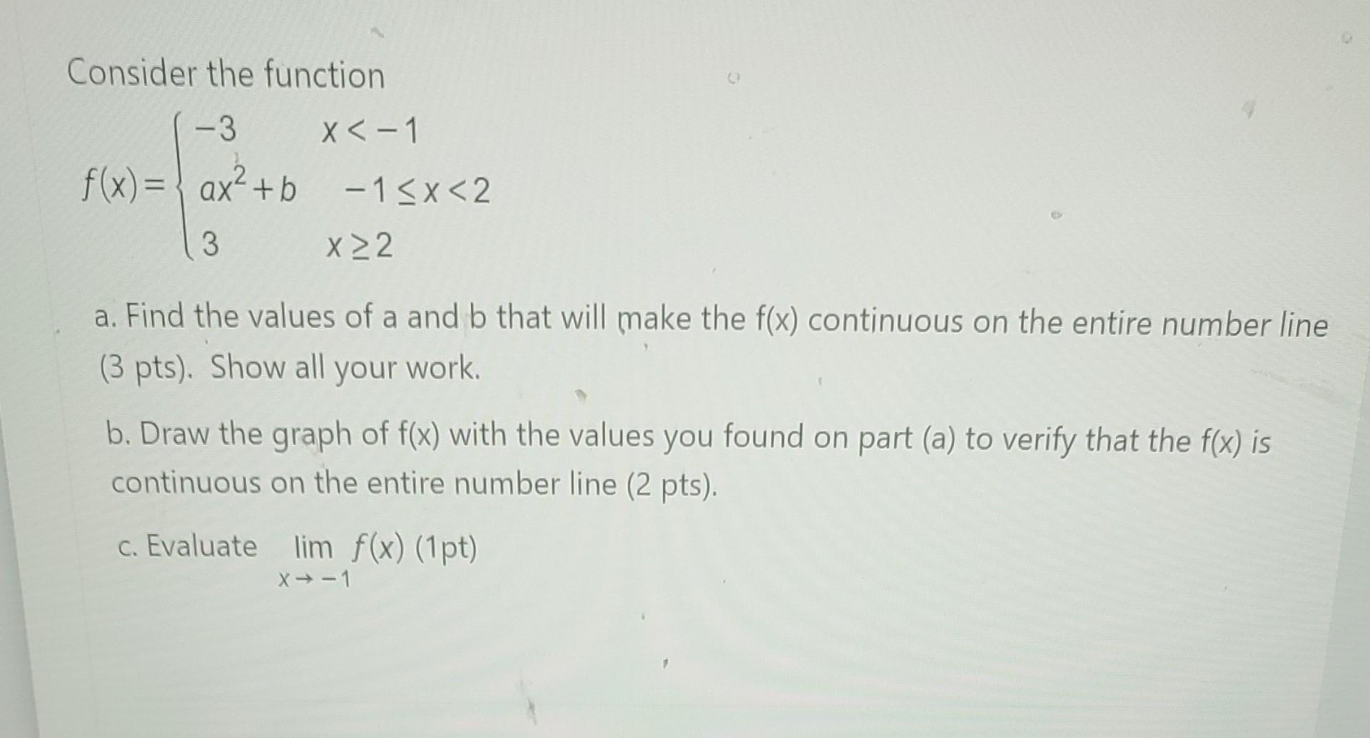 Solved Consider the function f(x)=⎩⎨⎧−3ax2+b3x