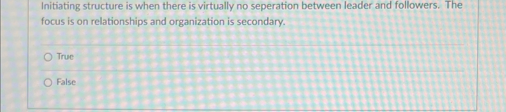 Solved Initiating structure is when there is virtually no | Chegg.com