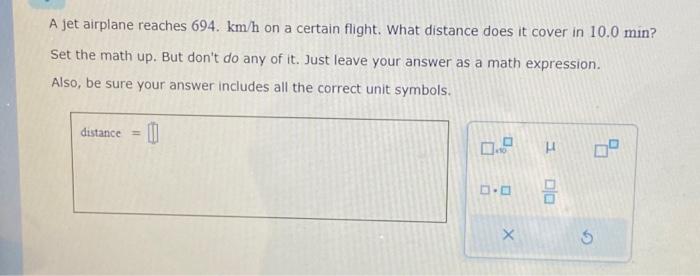 Solved A jet airplane reaches 694.km/h on a certain flight. | Chegg.com