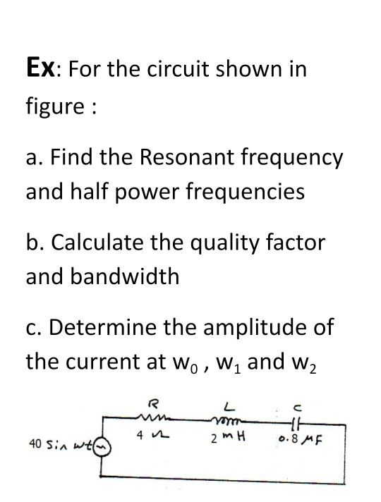 Solved Ex: For the circuit shown in figure : a. Find the | Chegg.com