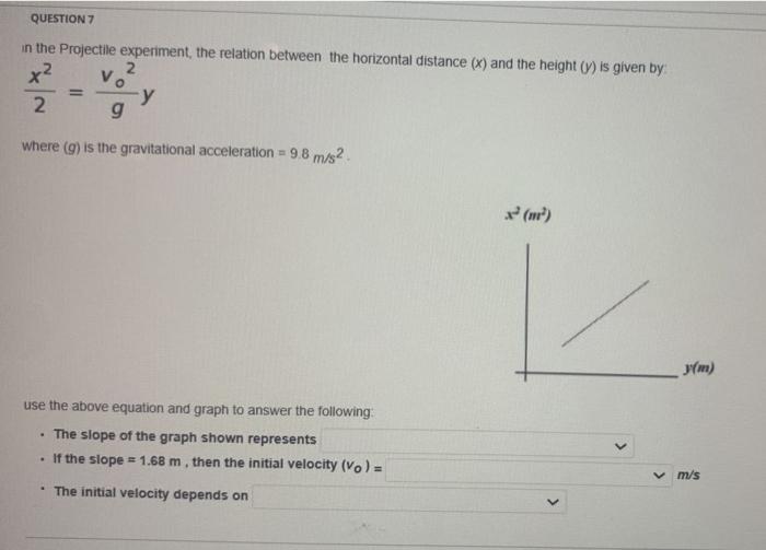Solved QUESTION 7 in the Projectile experiment, the relation | Chegg.com