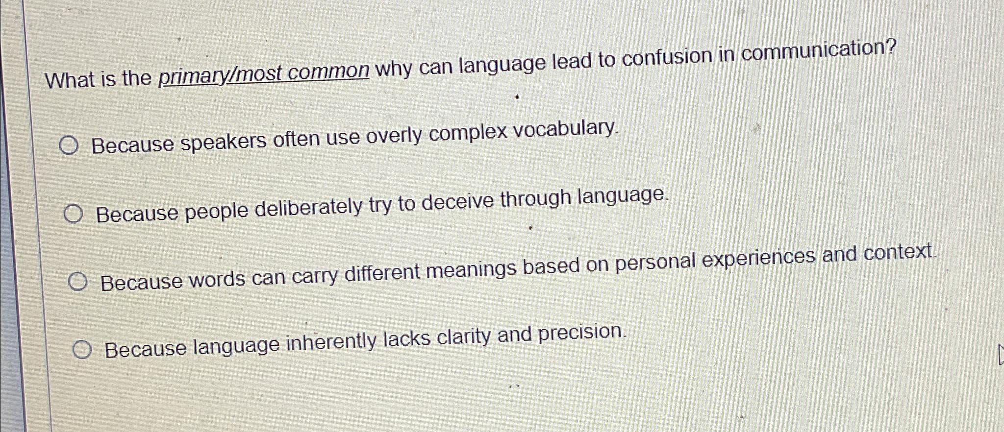 Solved What is the primary/most common why can language lead | Chegg.com